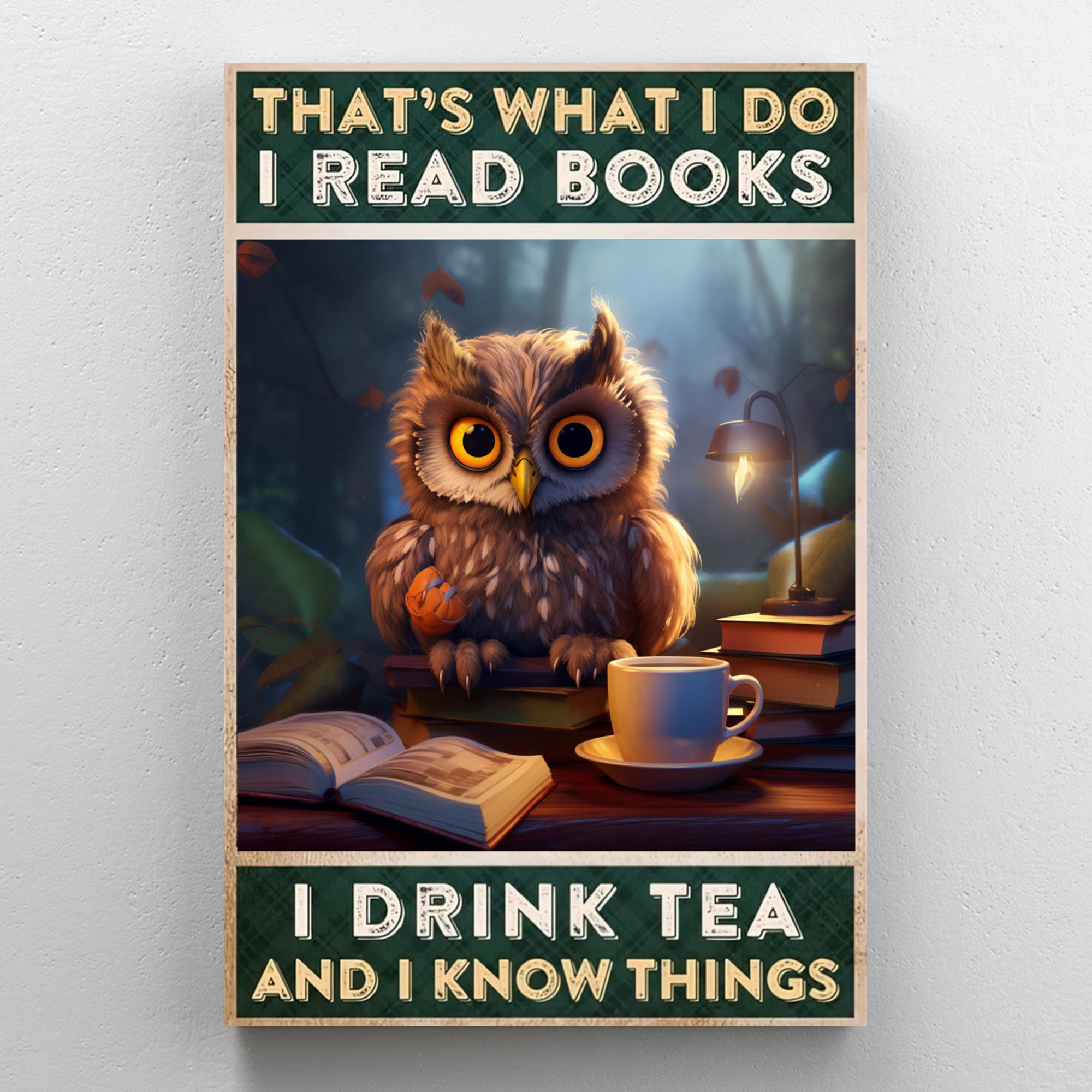 Trinx Jaquise Owl I Read Books I Drink Tea On Canvas Print | Wayfair